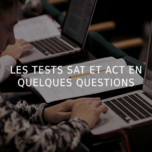 Les tests SAT et ACT en quelques questions - IPESUP