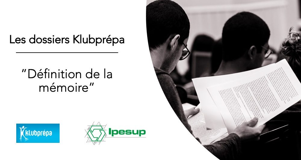 Définition de la mémoire - Dossiers Klubprépa - IPESUP